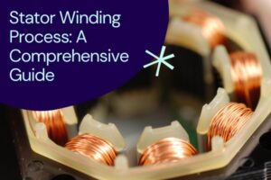 Different Types of Stator Winding Process: A Comprehensive Guide - Lammotor